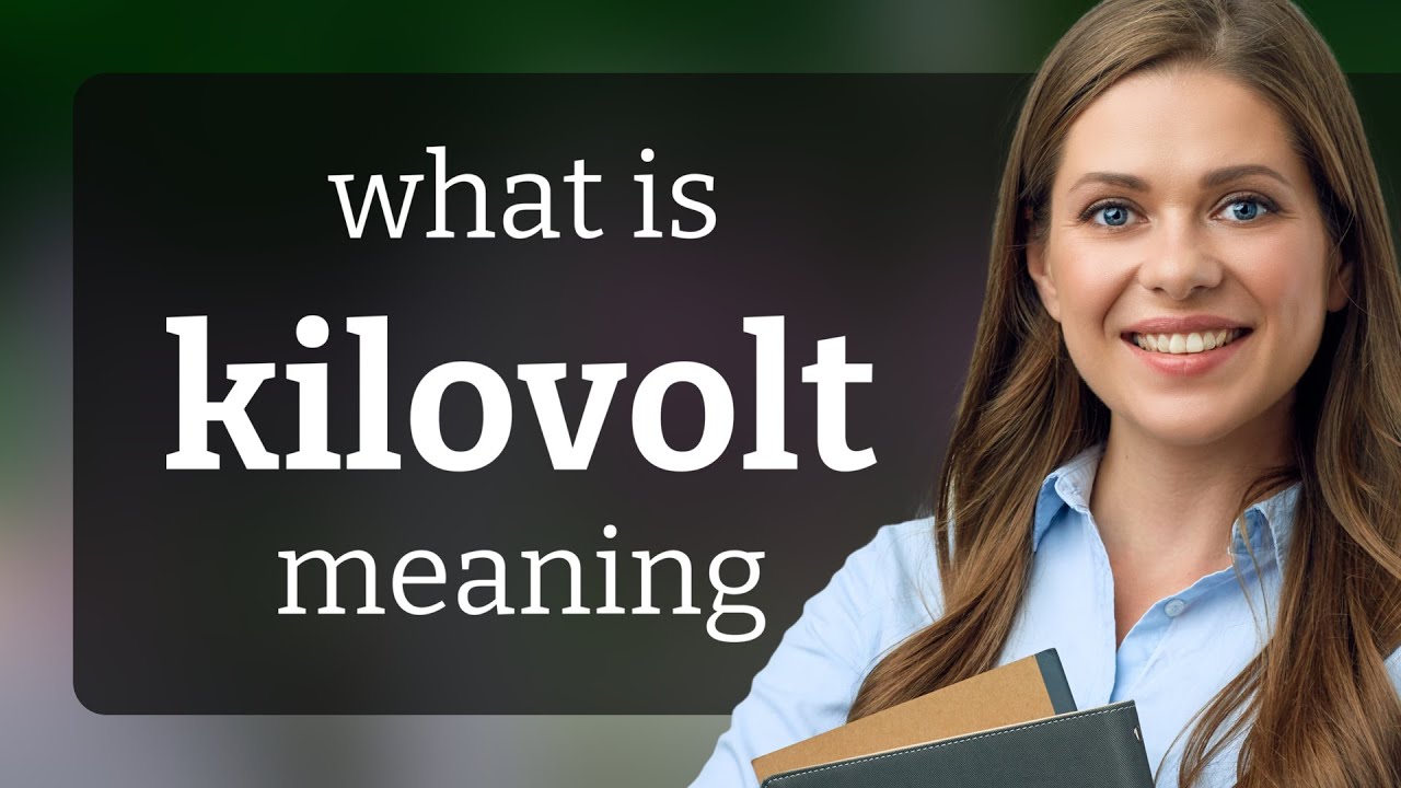 Kilovolt | what is KILOVOLT meaning - YouTube