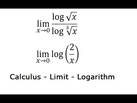 Calculus Help: Find the limits: lim (x→0)⁡ log⁡√x/log⁡∛x and lim (x→0 ...