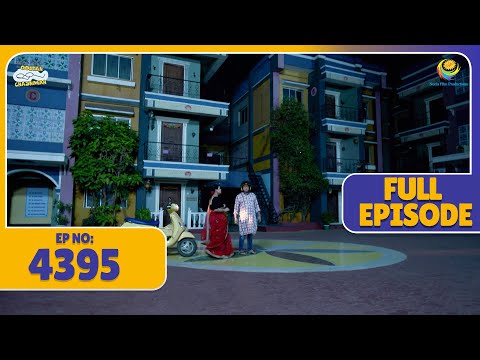 FULL EPISODE! 4395 -  Gokuldham Mai Kisne Kiya Blackout?! | Taarak Mehta Ka Ooltah Chashmah