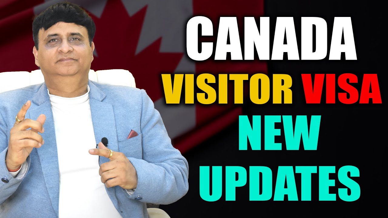 Canada Tourist / Visitor visa recent changes | Latest Updates 2024 ...