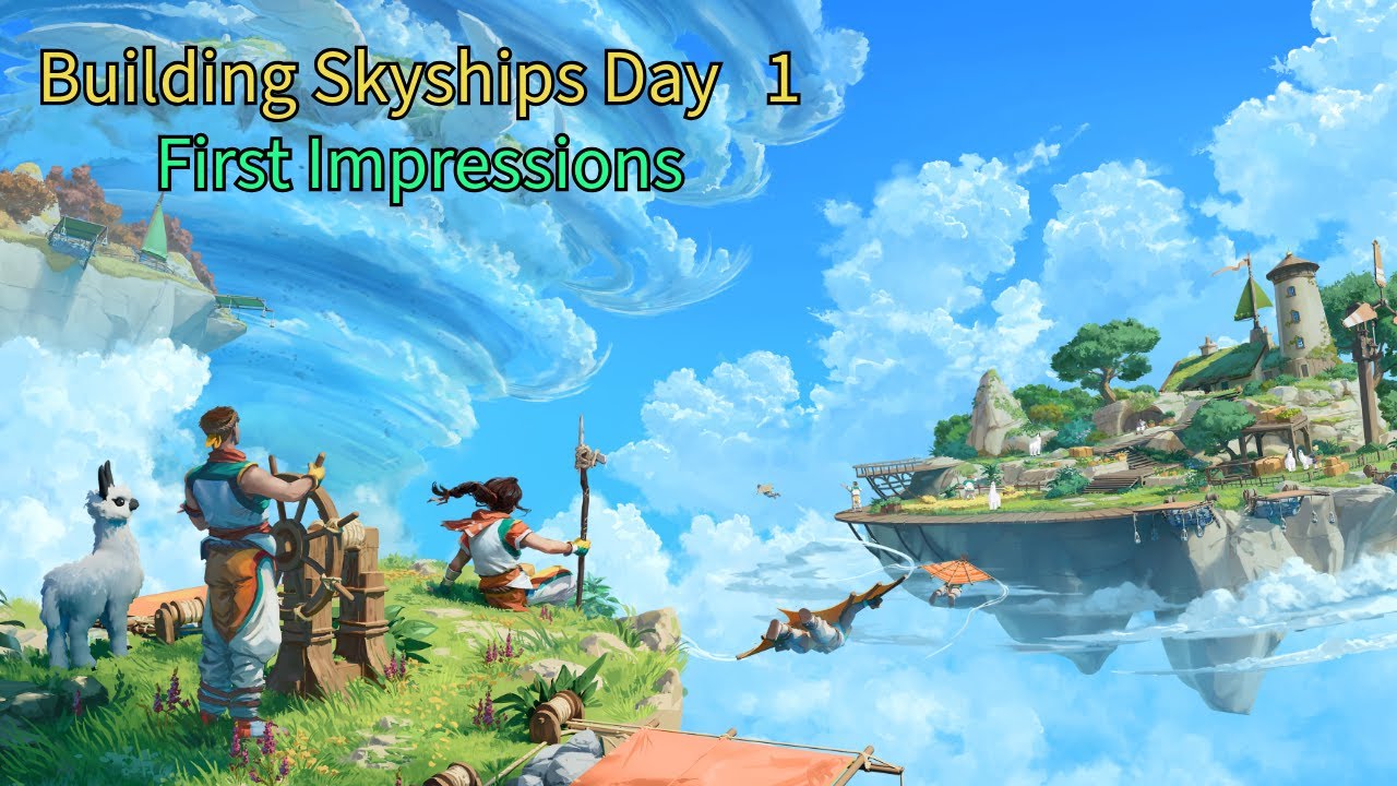 Day 1 Building Islands into sky ships in this highly anticipated new ...