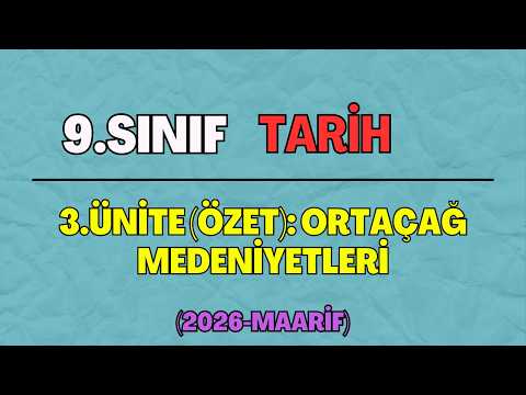 9 Tarih 3.Ünite (Özet): Ortaçağ Medeniyetleri