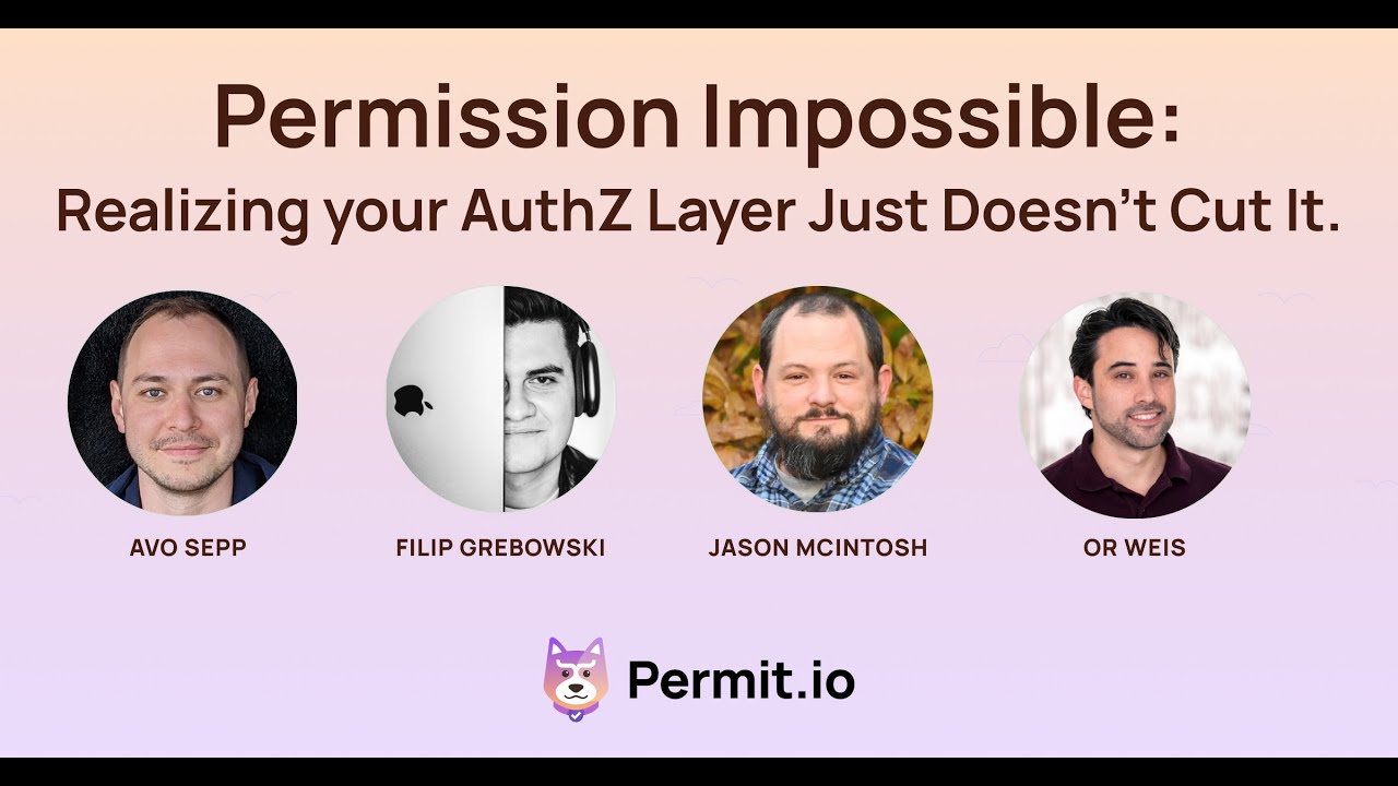 Permission-Impossible: Realizing your AuthZ Layer Just Doesn't Cut It ...