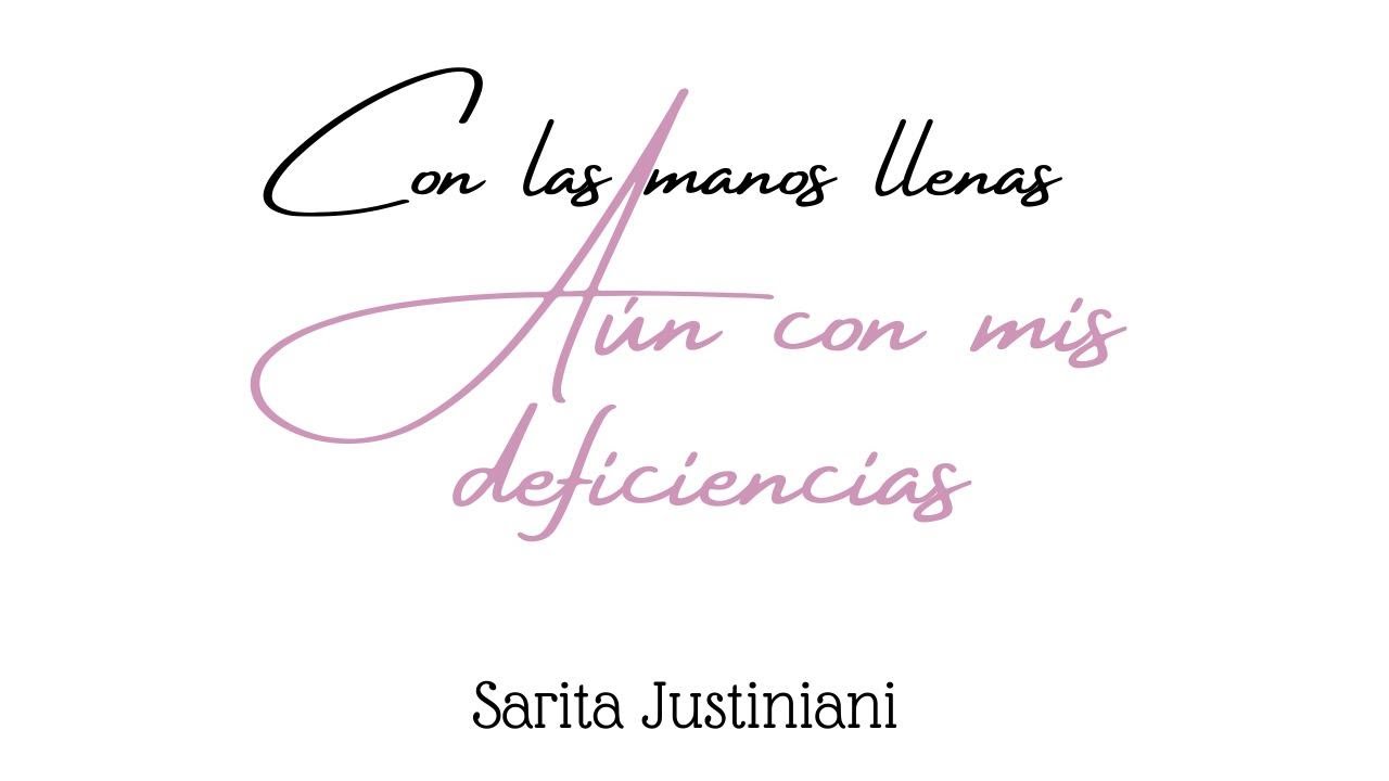 Con las Manos llenas aun con mis deficiencias - YouTube