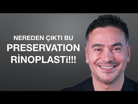 Nereden çıktı bu Preservation Rhinoplasty!!!
