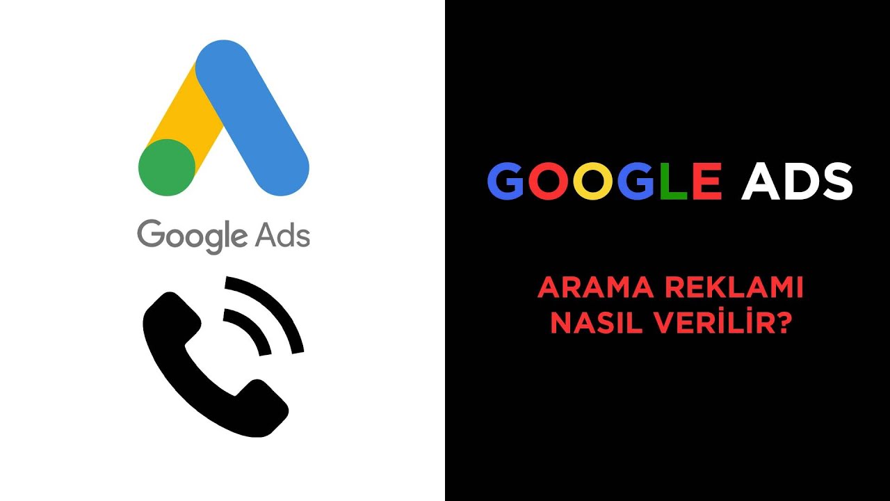 GOOGLE ARAMA REKLAMI NASIL VERİLİR - GOOGLE ADS TELEFON ARAMASI REKLAMI ...