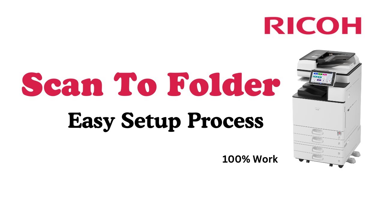 Ricoh Scan to Folder Setup | Easy Configuration Guide (Windows 10/11 ...