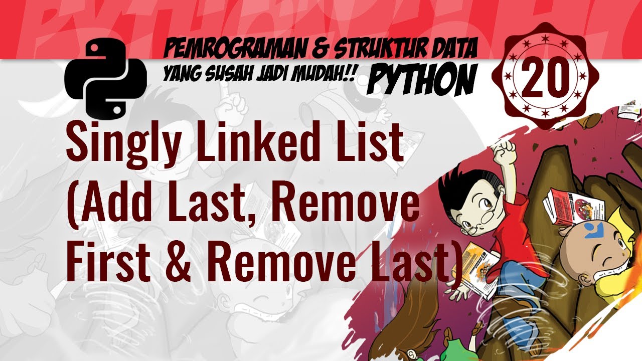 PYTHON 20. Singly Linked List (Add Last, Remove First, Remove Last ...