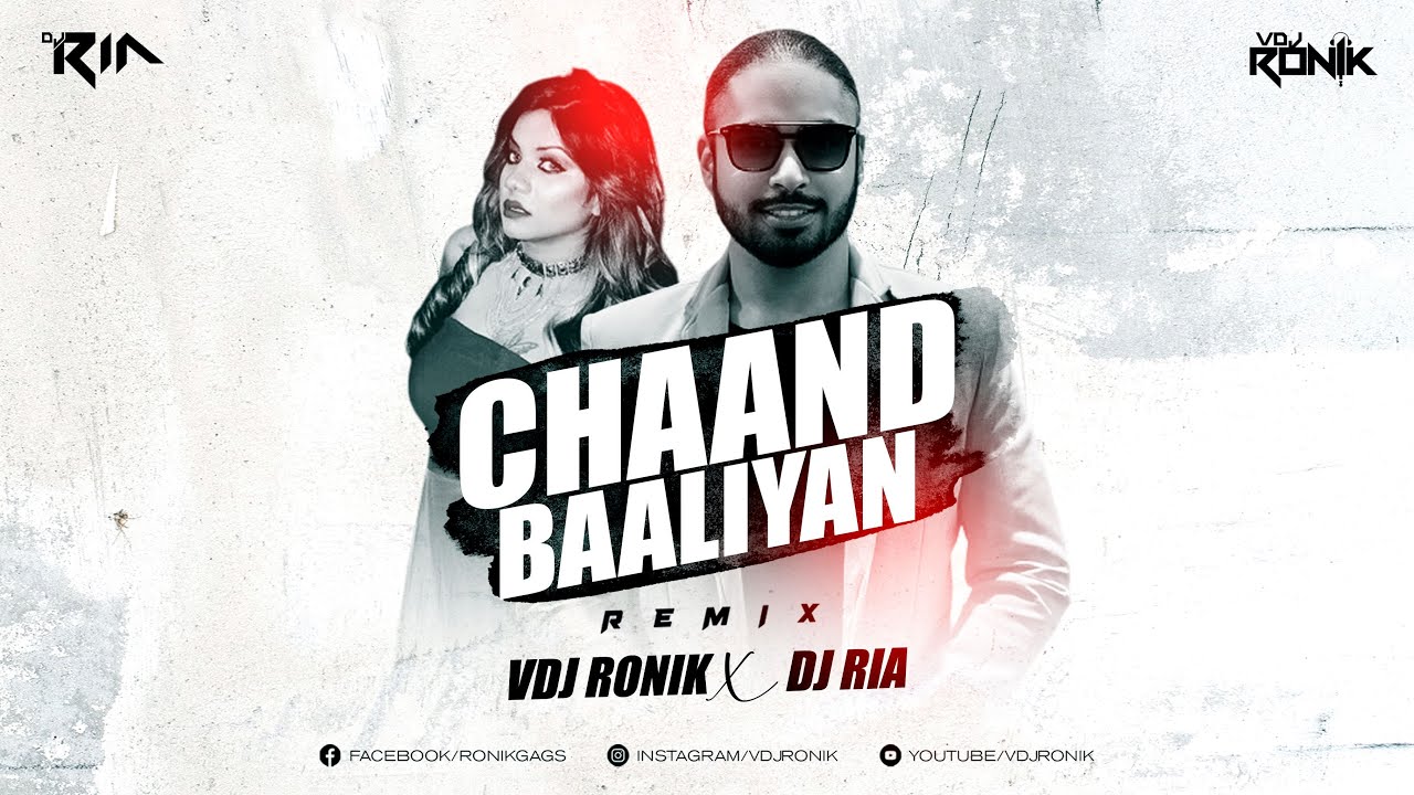 Chaand Baliyan Remix| VDJ Ronik X DJ Ria| LATEST BOLLYWOOD REMIX 2022 ...