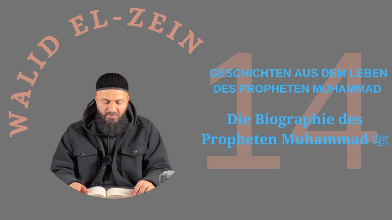 Die Biographie des Propheten Muhammad ﷺ Teil 14 - YouTube