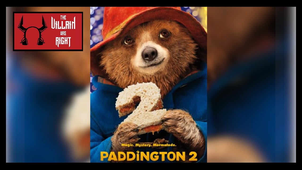 The Villain Was Right 330: Paddington 2 (with John Mostyn) - YouTube