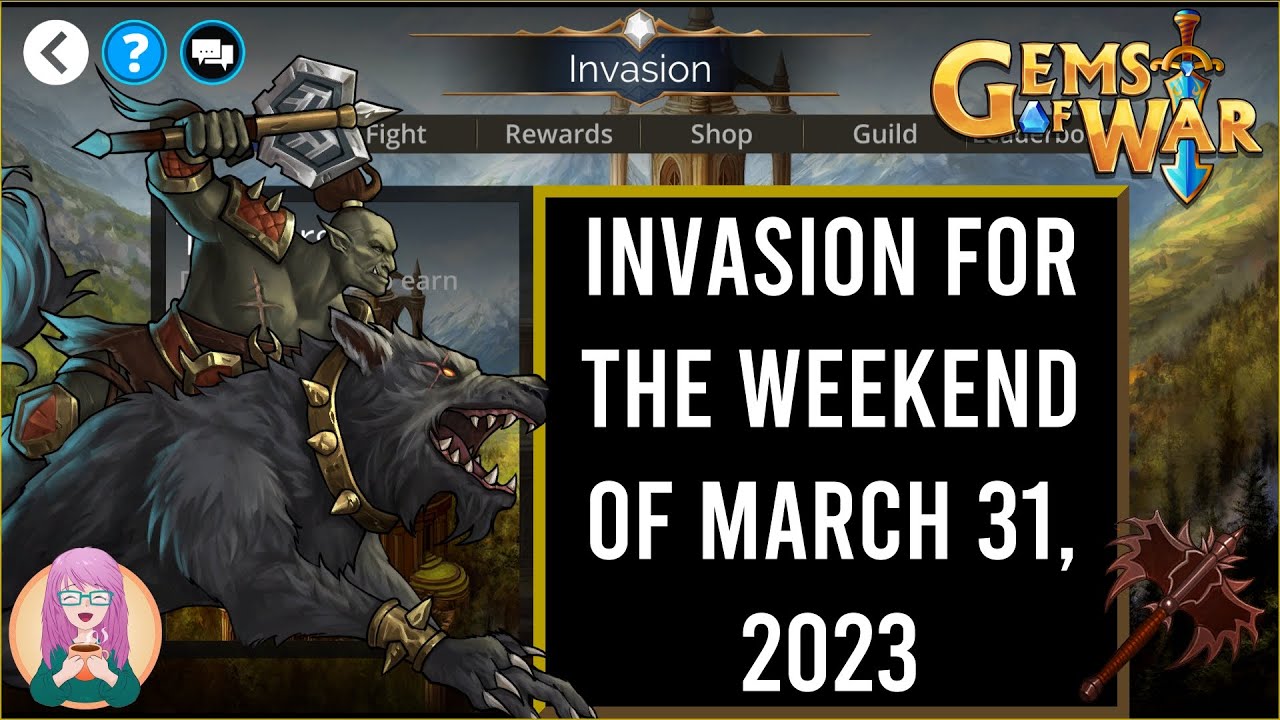 Gems of War - Invasion Teams for the Weekend of March 31, 2023 ...