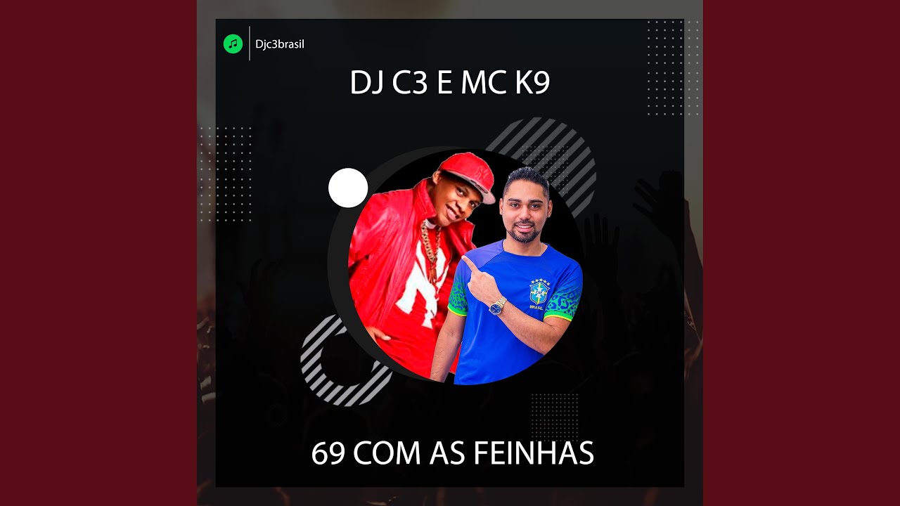 69 com as Feinhas (feat. Mc K9) - YouTube