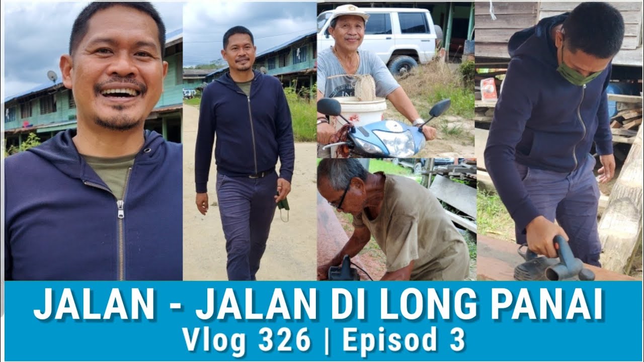 JALAN JALAN DI RUMAH PANJANG KG LONG PANAI, BARAM | VLOG 326 EP 03 ...