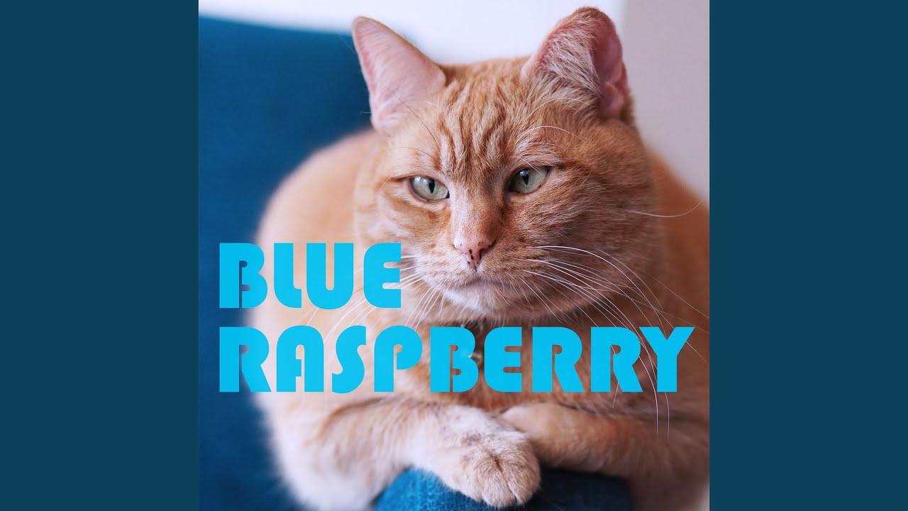 Blue Raspberry - YouTube