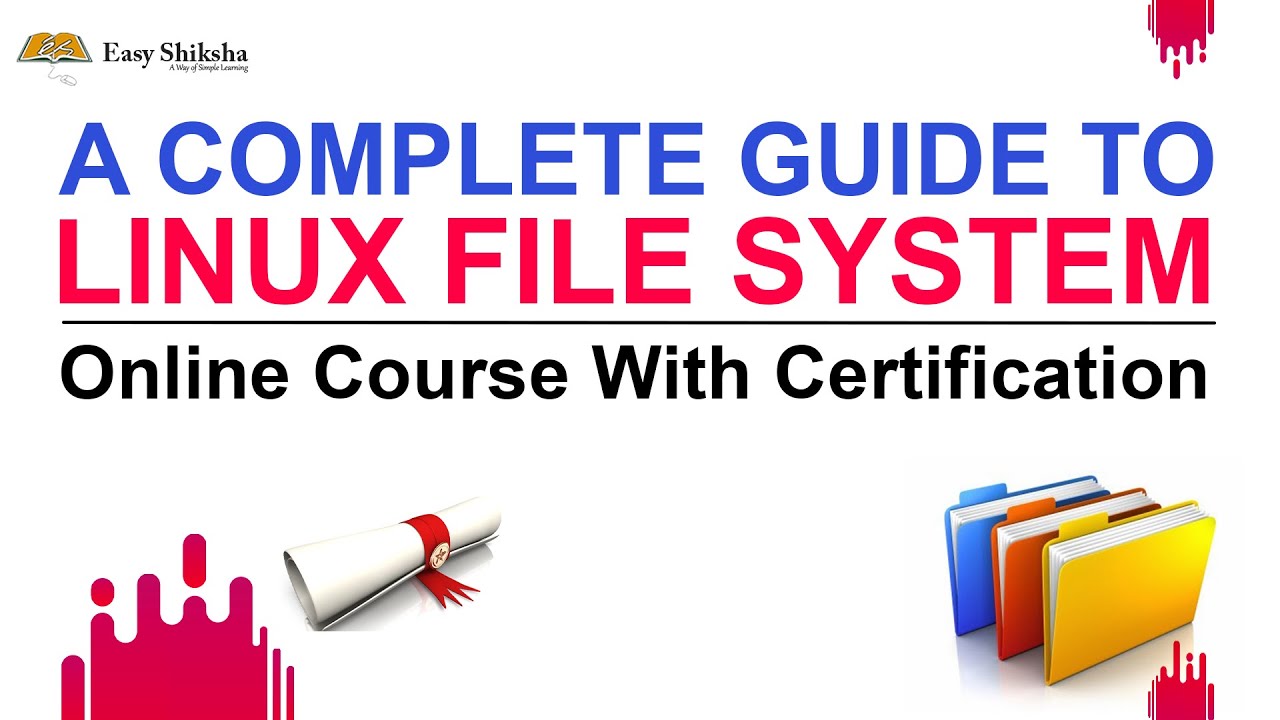 A Complete Guide to Linux File System | Online Course with Certificate ...