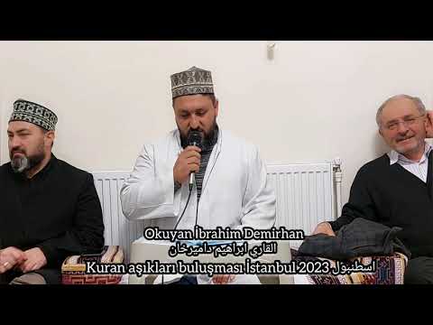 taha suresi okuyan İbrahim demirhan القاري ابراهيم داميرخان سورة طه 2023  Kuran aşıkları buluşması