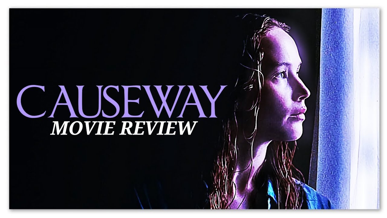 CAUSEWAY MOVIE REVIEW - YouTube