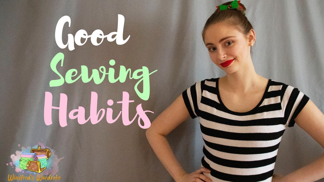 5 Good Sewing Habits - YouTube
