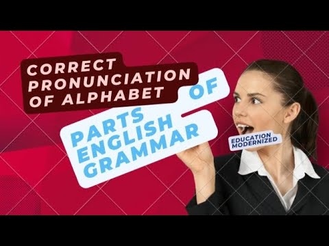 correct pronunciation of alphabet||parts of English grammar||Education ...