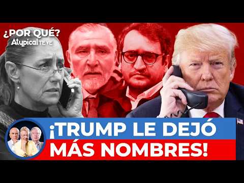 ¡PIDIÓ VARIAS CABEZAS! La verdad de los nombres que Trump le exigió a Sheinbaum en su llamada