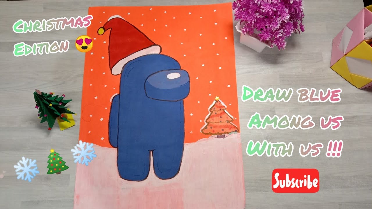 Christmas Among US || Blue Crewmate || Draw with us || Love for ARTS ...