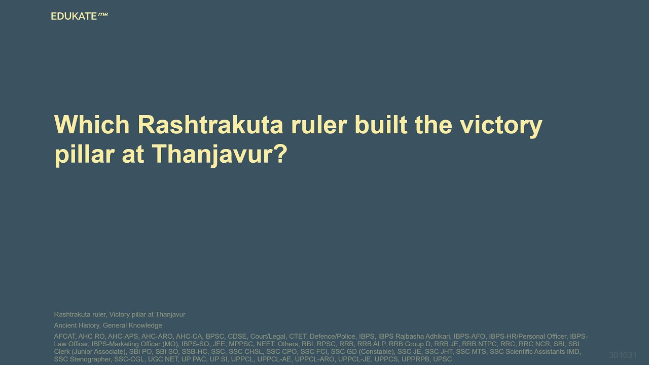 Which Rashtrakuta ruler built the victory pillar at Thanjavur? - YouTube