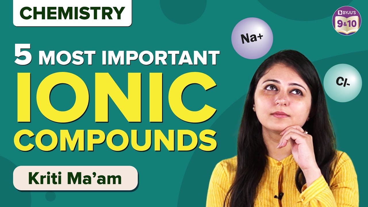 5 Most Important Ionic Compounds - Metals and Non-Metals Class 9 & 10 Chemistry | CBSE Board ...