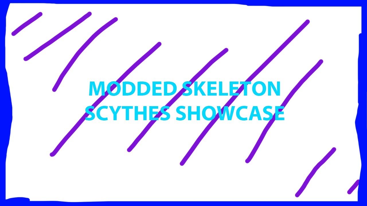 Modded Skeleton Scythes Showcase - YouTube