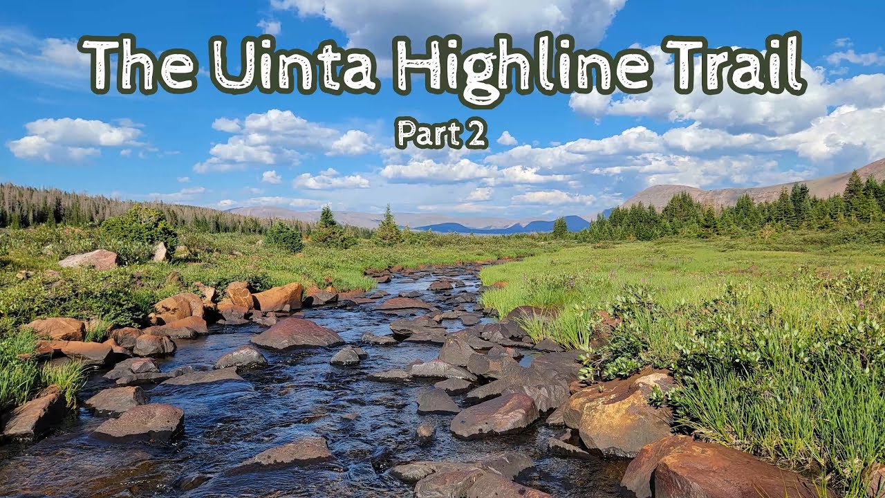 The Uinta Highline Trail 2022, Part 2, Day 2, Fox Lake-Painter's Basin ...
