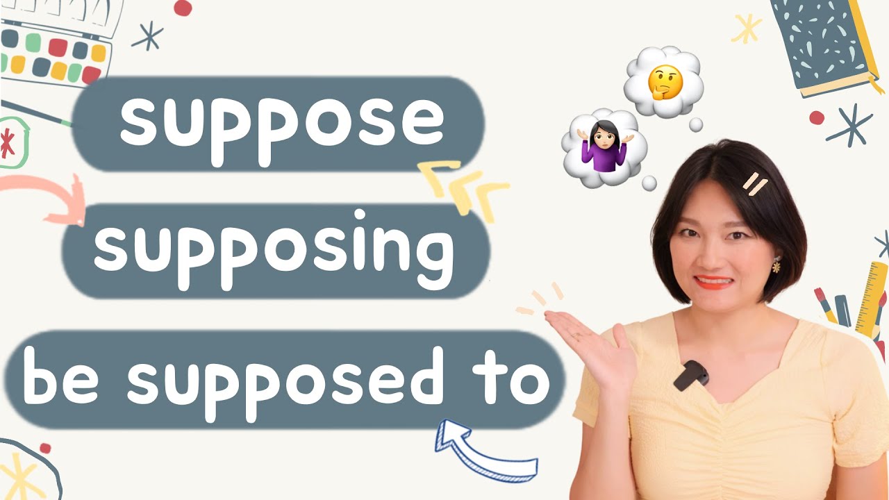 suppose, supposing, be supposed to ใช้ยังไง? - YouTube