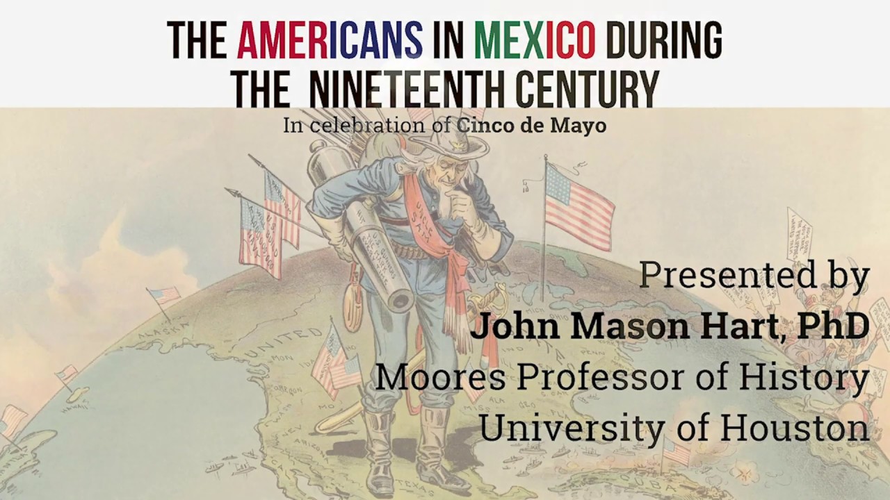 John Mason Hart - The Americans in Mexico During the 19th Century - YouTube