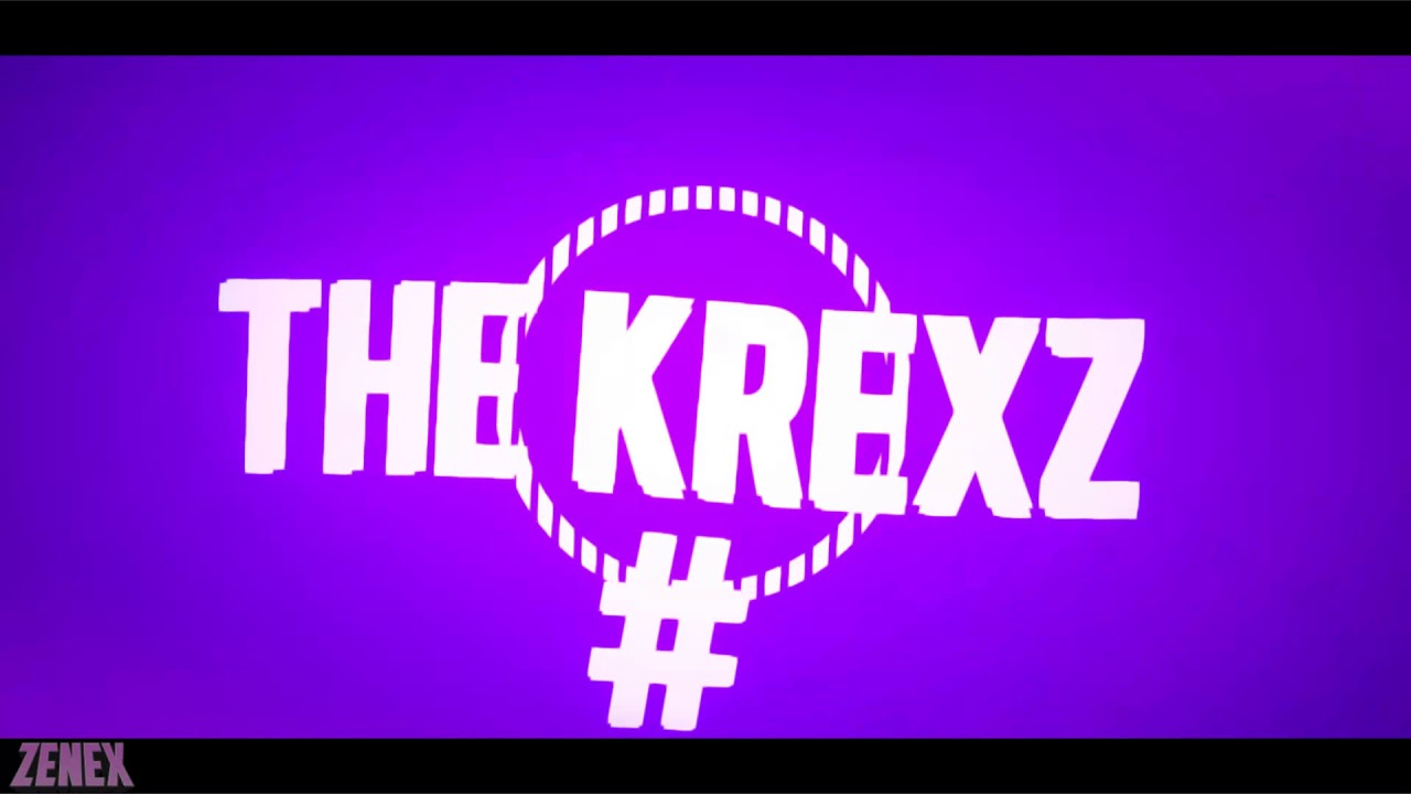 Krexz intro für ihn😎😉 - YouTube