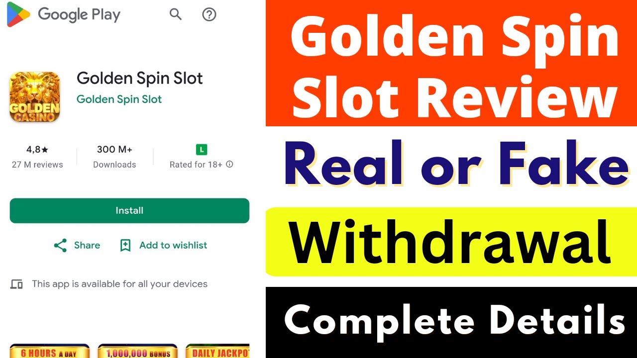 Golden Spin Slot Real or Fake | Golden Spin Slot Withdrawal | Golden ...