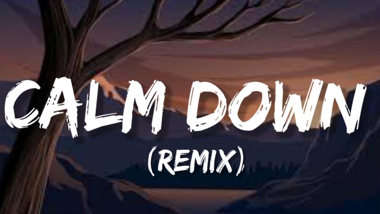 Rema - Calm Down (letra/lyrics) - YouTube