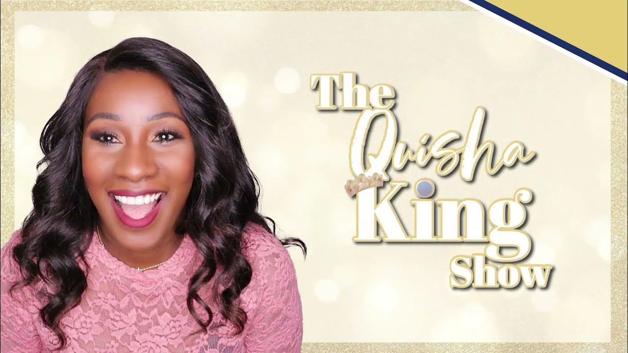 The Quisha King Show NEW Podcast - YouTube