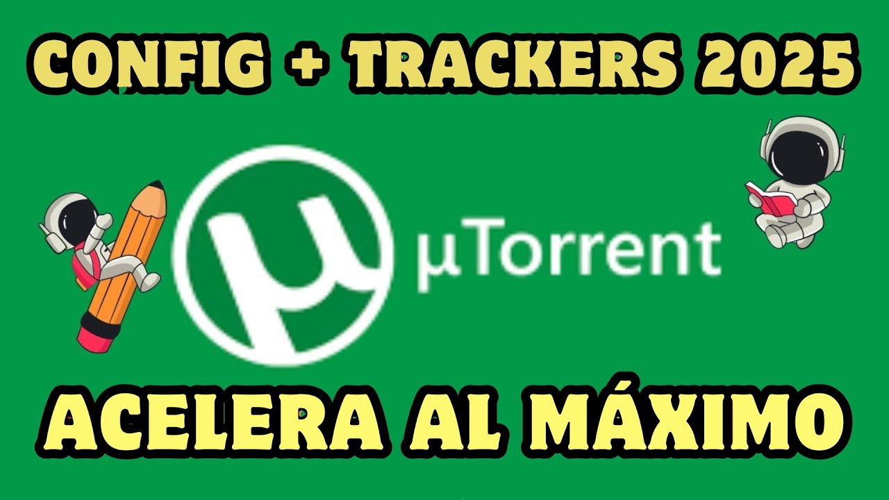 UTORRENT MÁS RÁPIDO QUE NUNCA EN 2025 CON ESTA CONFIGURACIÓN Y TRACKERS - YouTube