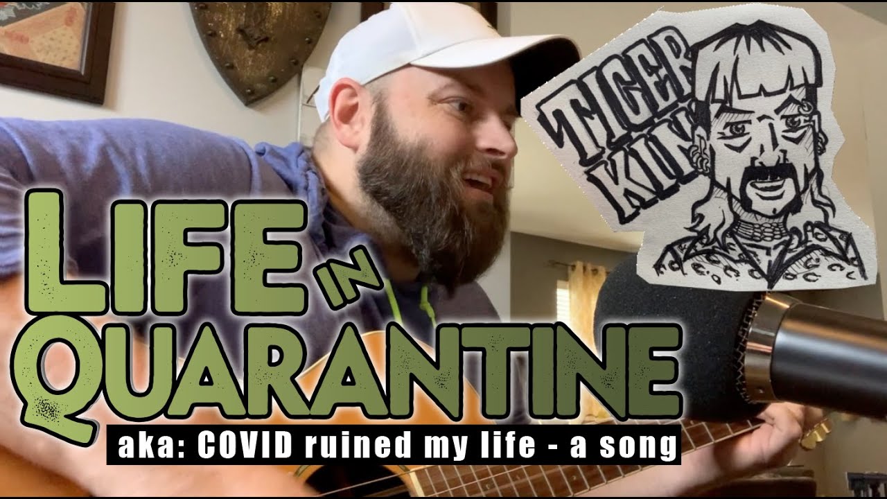 Song - Life in Quarantine aka Corona ruined my life - YouTube