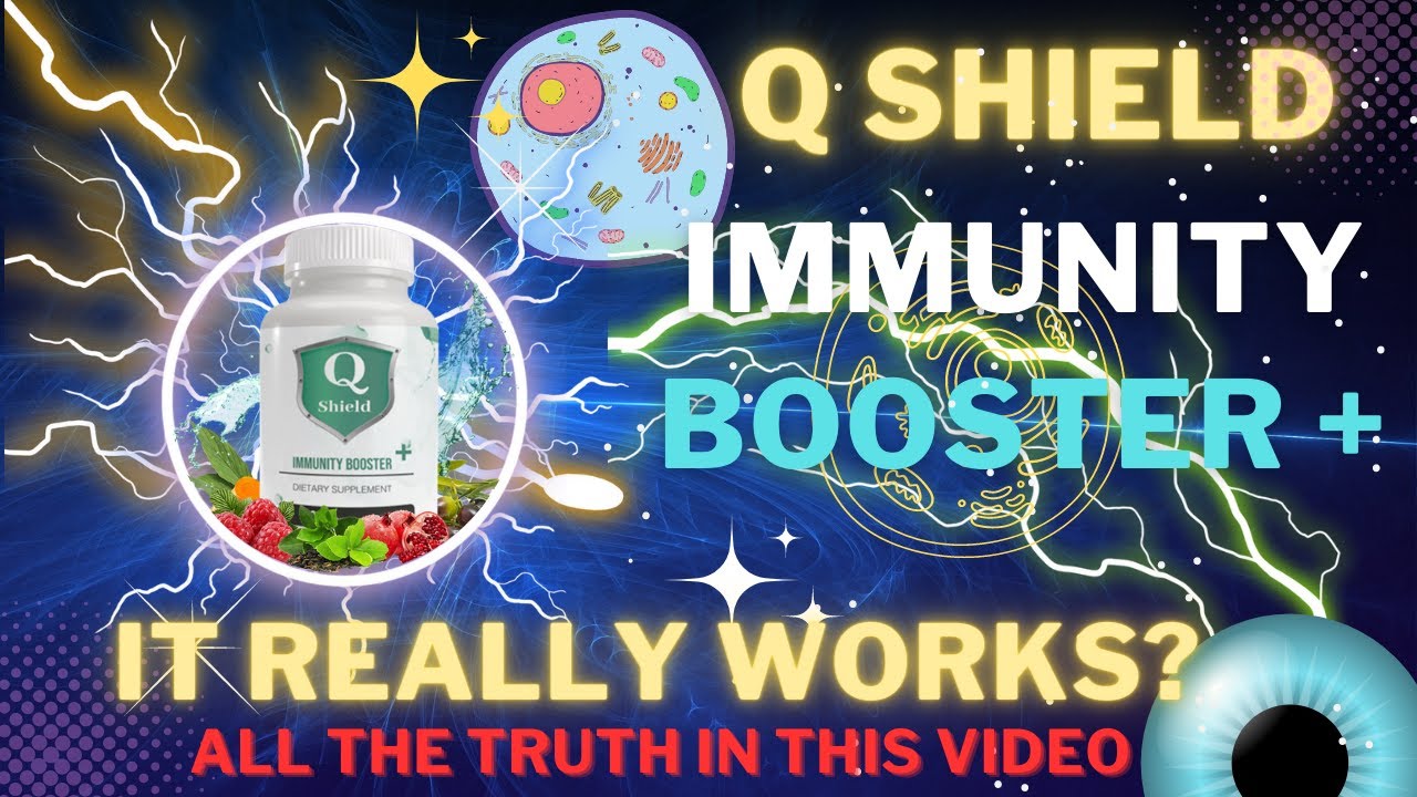 Q SHIELD IMMUNITY BOOSTER WORKS? Q SHIELD IMMUNITY BOOSTER WORTH? Q ...