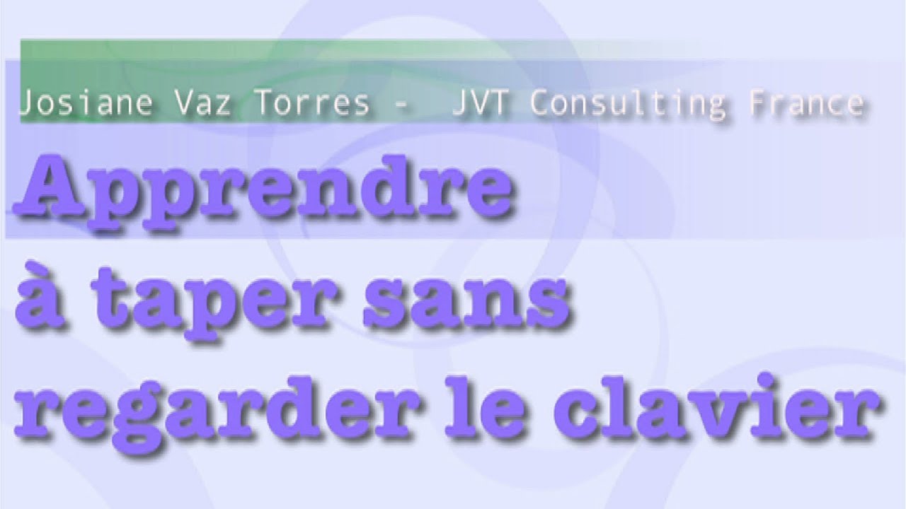 Apprendre à taper sans regarder le clavier - YouTube
