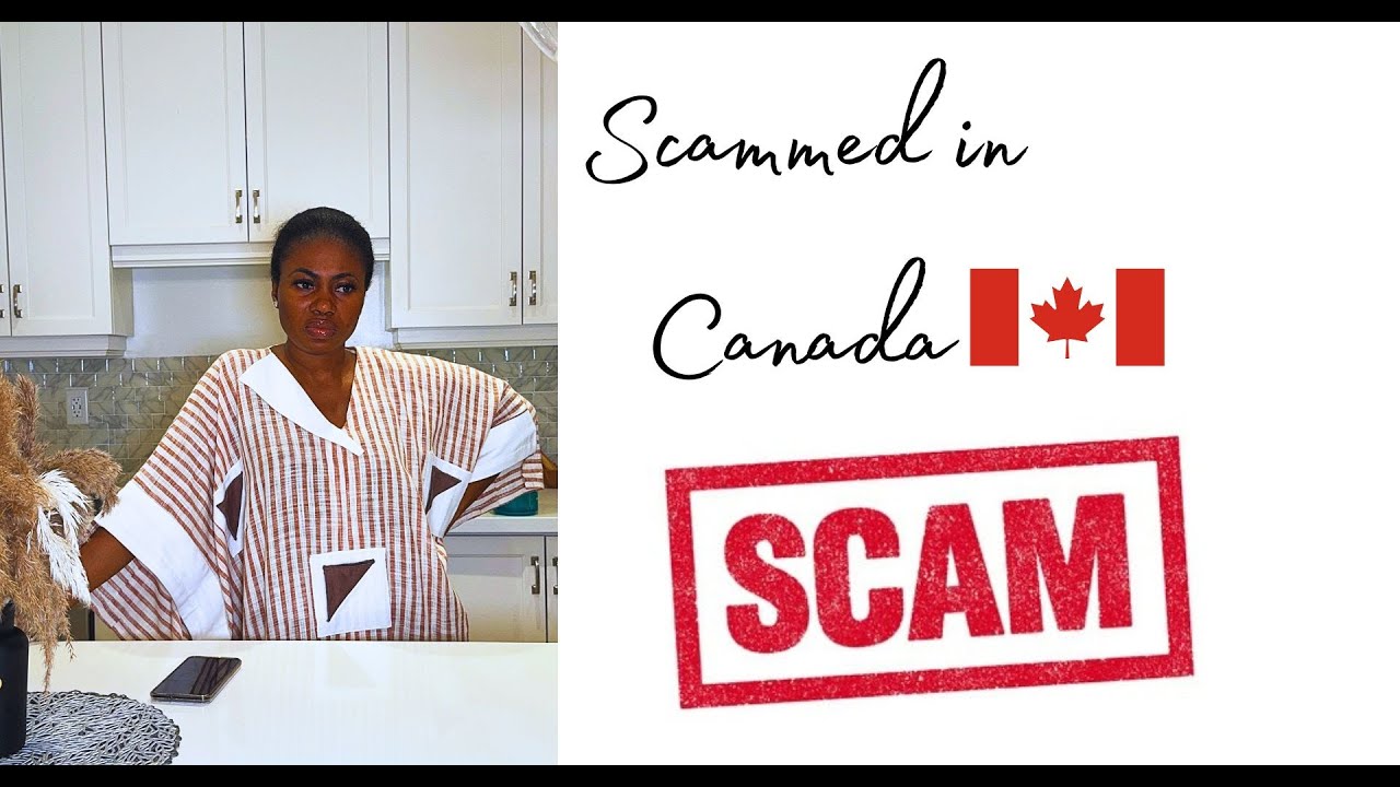 SCAMMED IN CANADA | Canada SCAM| Relocating to Canada - YouTube