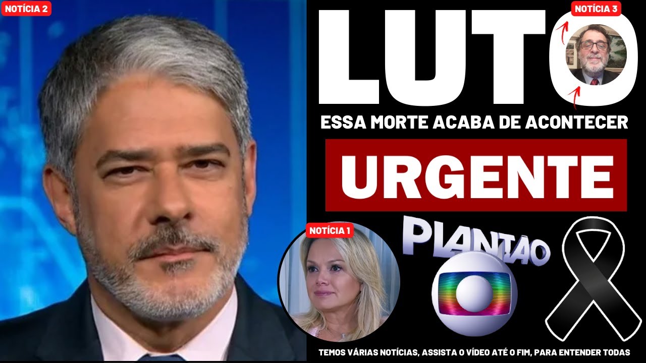 👉 APRESENTADOR MORRE APÓS TUMOR AGRESSIVO..│ Bonner, faz desabafo forte ...