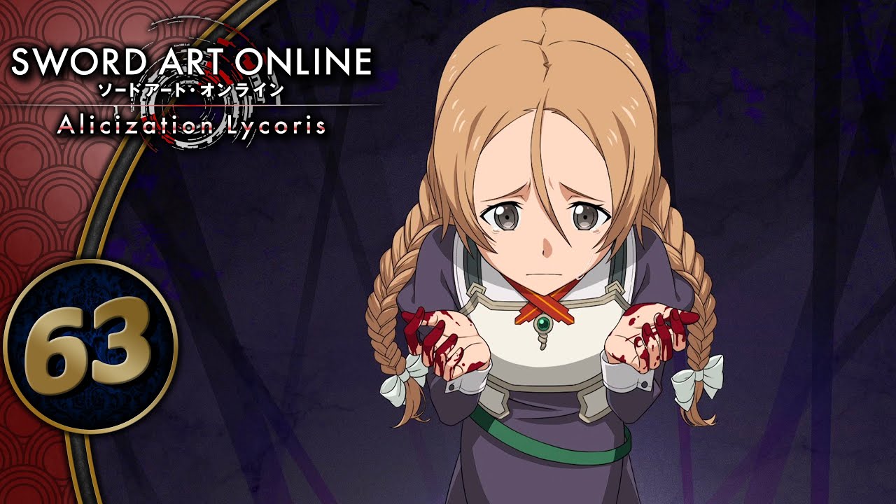 Sword Art Online Alicization Lycoris | Blood On Her Hands | Part 63 (PC ...