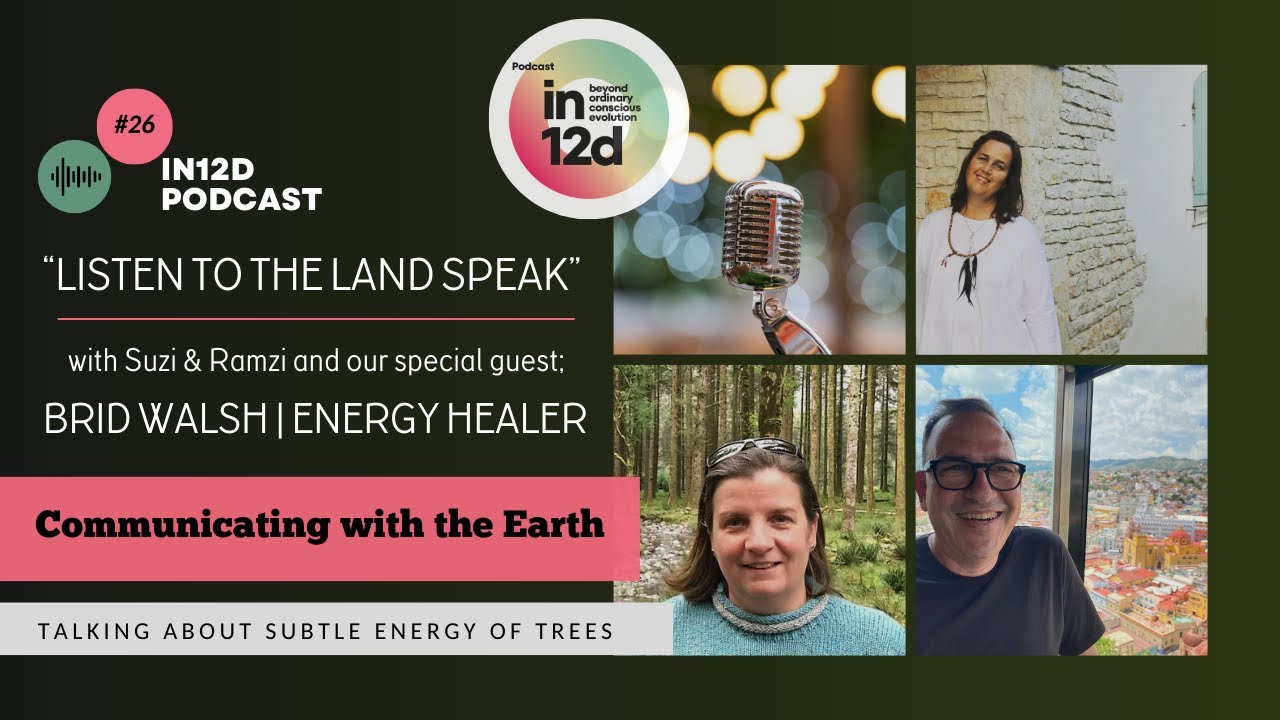in12d podcast S:3 E:26 Listen to the land speak with our guest Brid ...