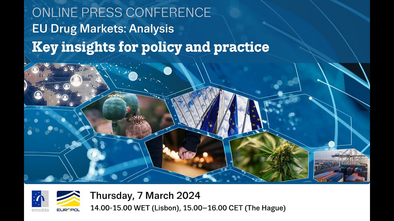 Online press conference: EU Drug Markets – Key insights for policy and ...