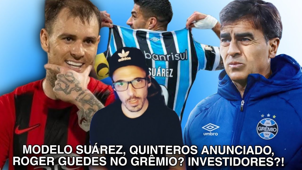🚨 🏻 OFICIAL,GUSTAVO QUINTEROS ANUNCIADO, MODELO SUÁREZ? ROGER GUEDES NA ...