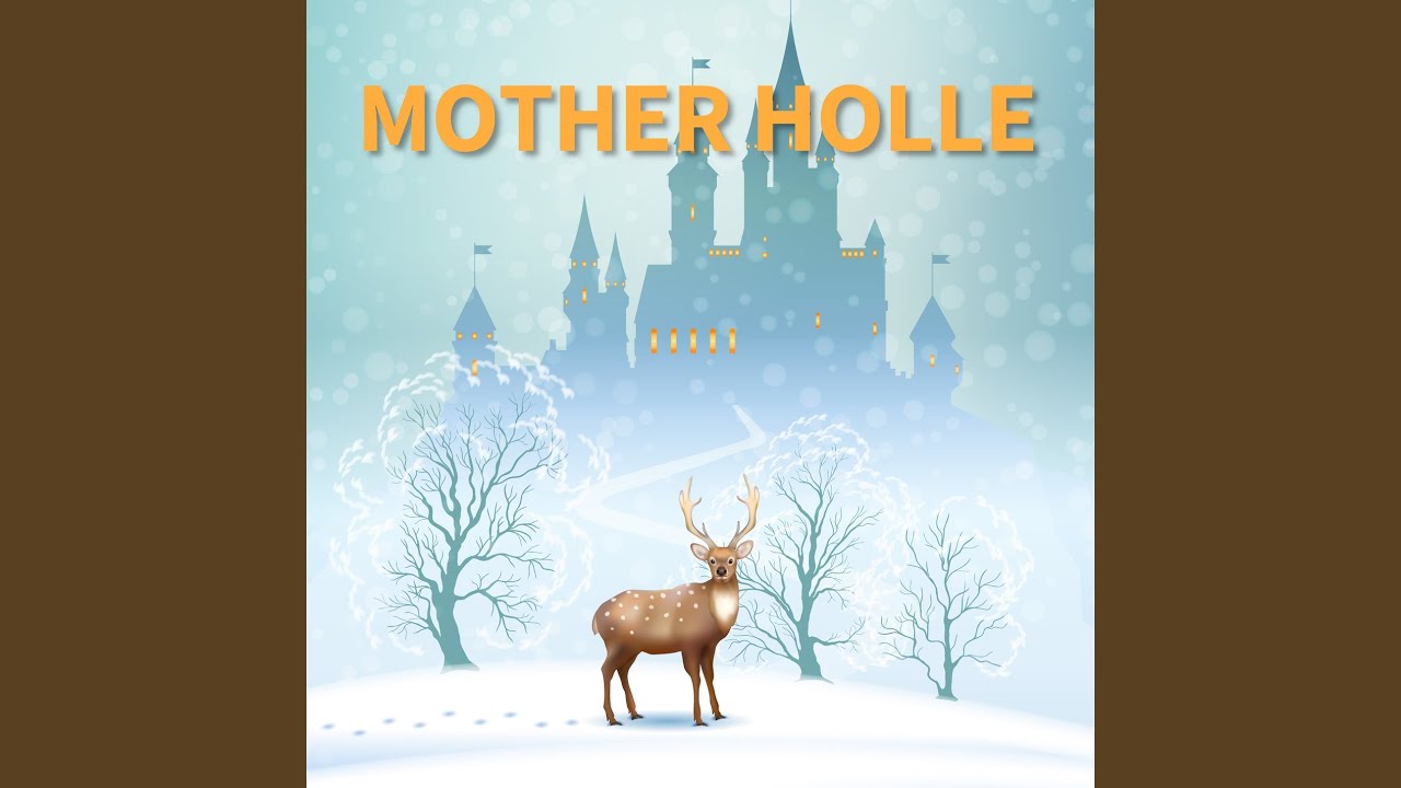 Mother Holle (Part 1) - YouTube Music