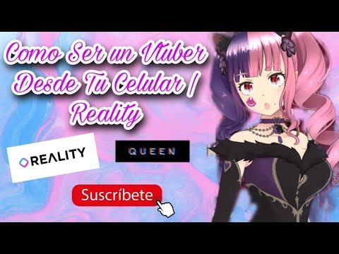 COMO SER UN VTUBER DESDE TU CELULAR | REALITY 🌸 - YouTube