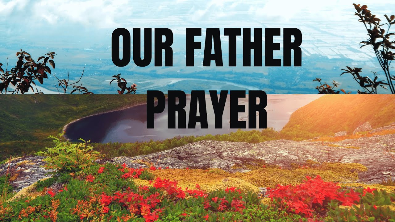 Our Father Prayer - YouTube