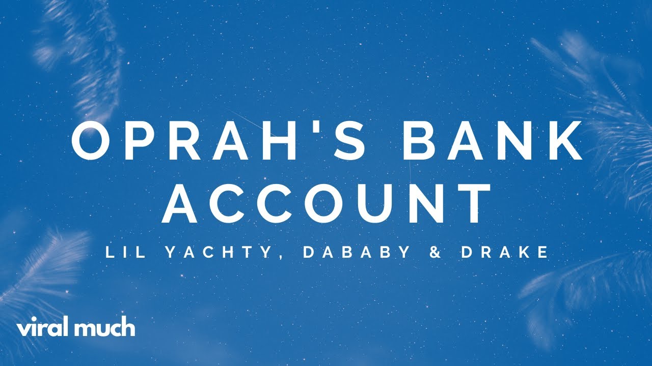 Lil Yachty - Oprah's Bank Account (Lyrics) ft. DaBaby & Drake - YouTube